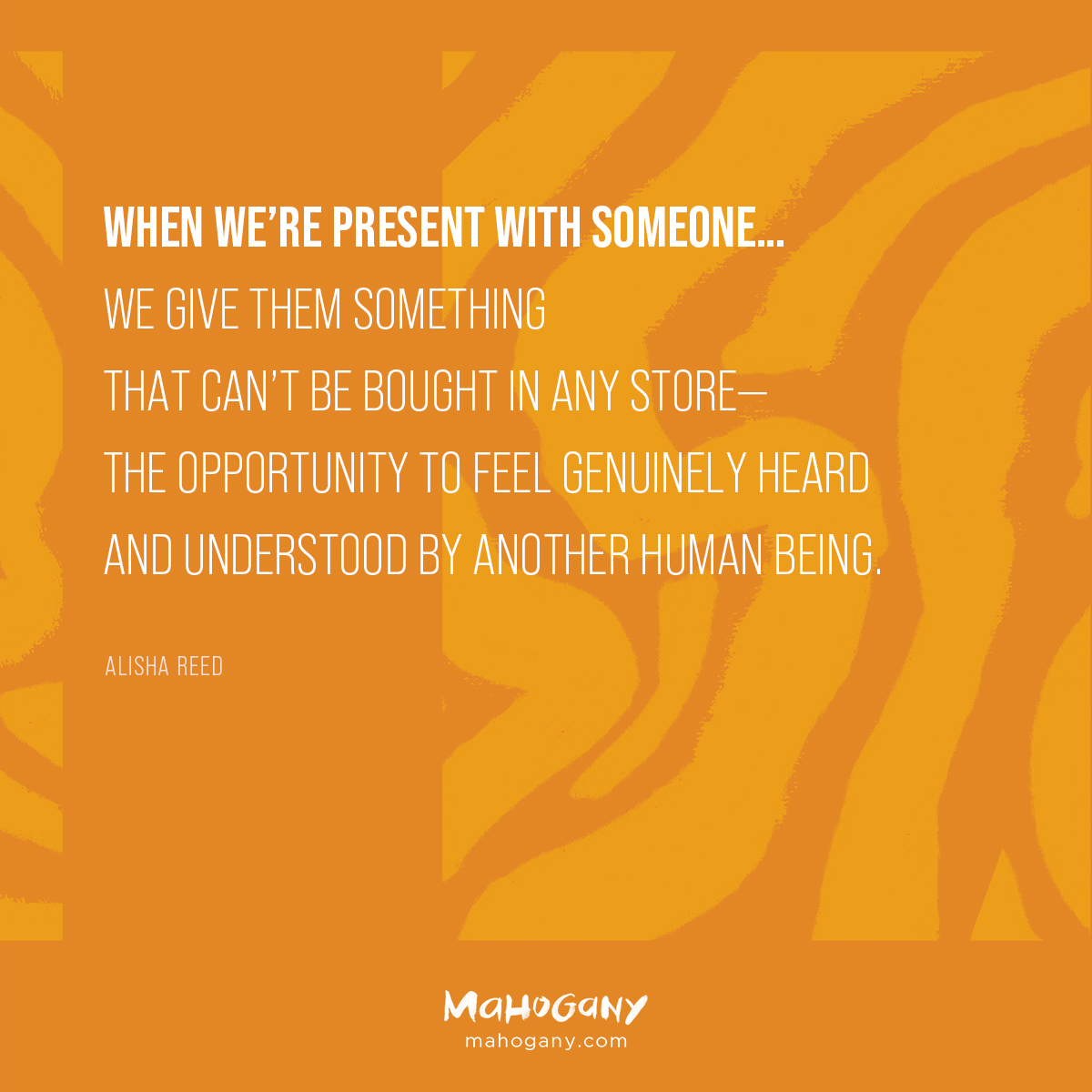 My Presence IS The Present Mahogany